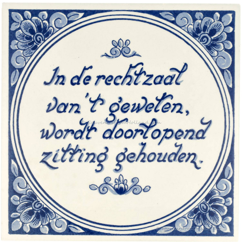 Spreukentegel - In de rechtzaal van geweten - Wijsheden • Souvenirs from Holland